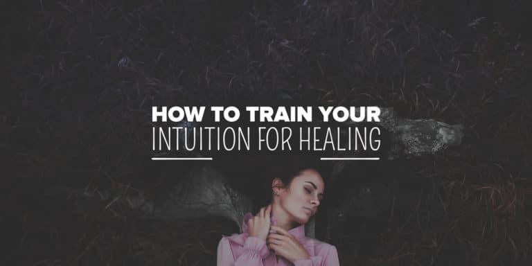 How To Activate And Train Your Intuition For Your Health