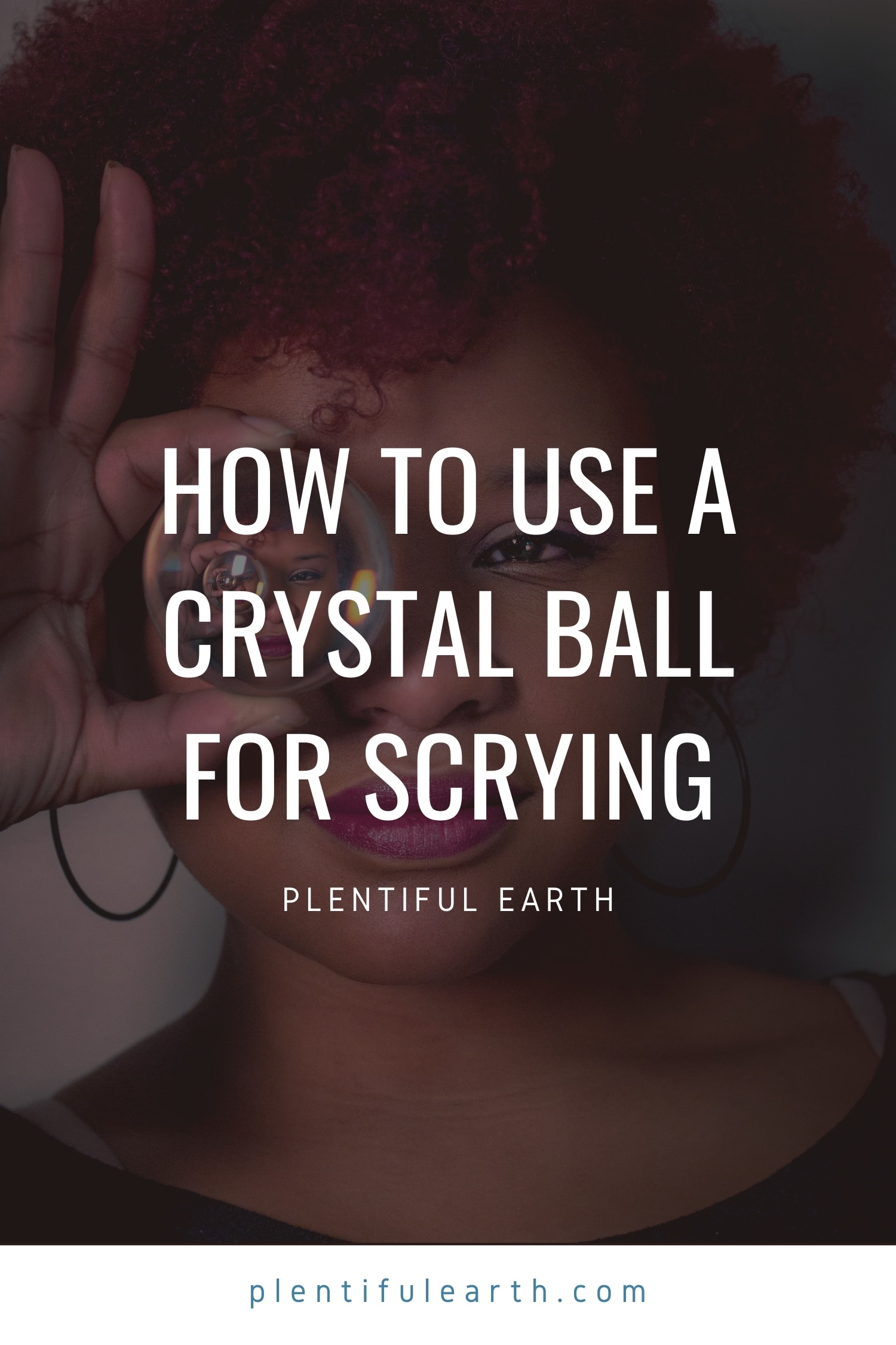 How To Use A Crystal Ball For Scrying