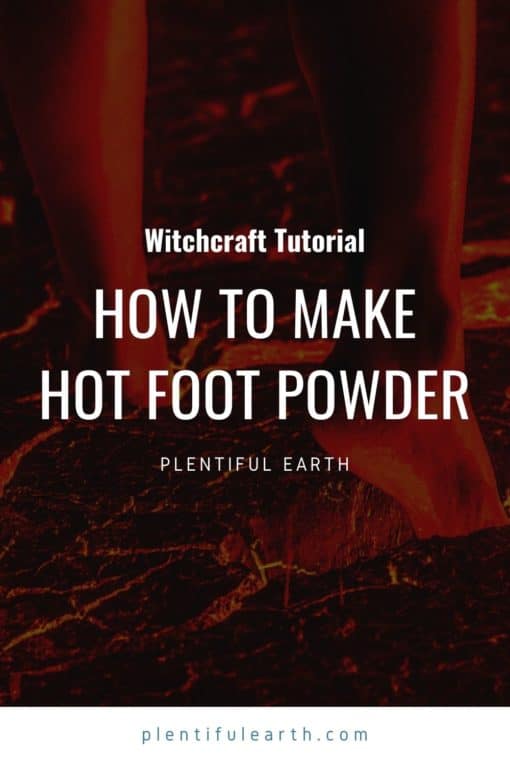 Witchcraft How-To: Hot Foot Powder Recipe » Plentiful Earth