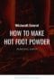 Witchcraft How-To: Hot Foot Powder Recipe » Plentiful Earth