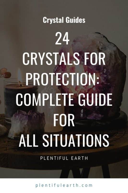 24 Crystals For Protection: Gemstones For All Situations [2024]