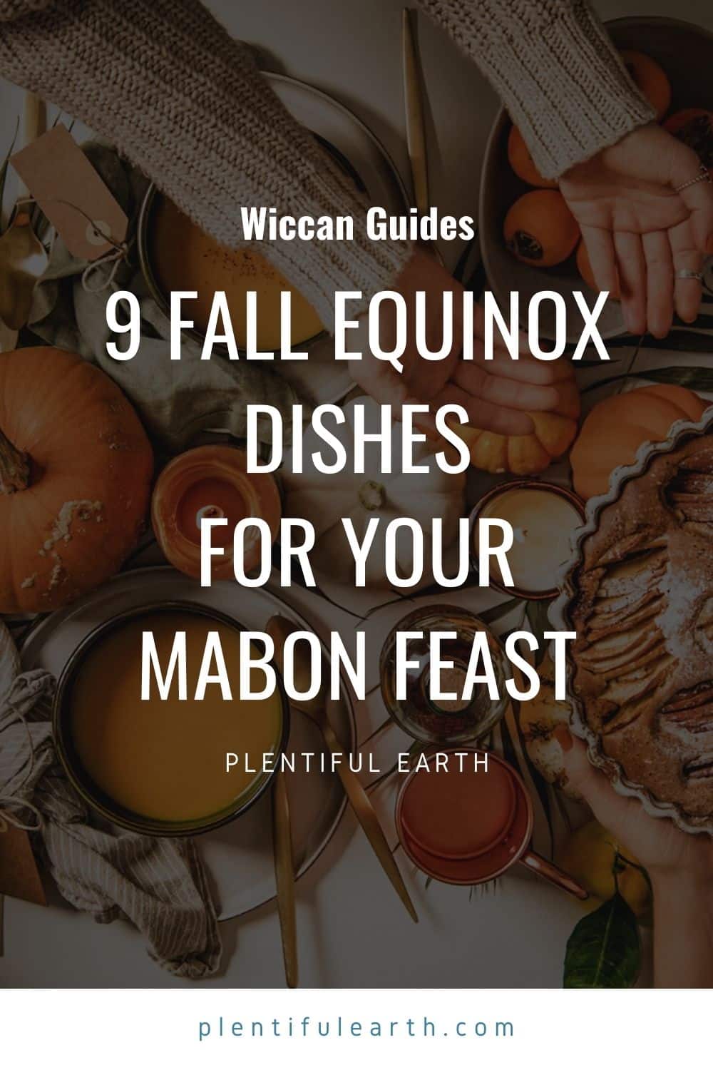 9 Fall Equinox & Mabon Recipes For A Witch's Thanksgiving Feast