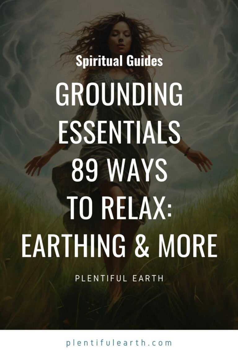 Grounding Essentials: 89 Ways To Relax Through Earthing & More