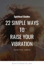 22 Simple Ways To Raise Your Positive Vibrations